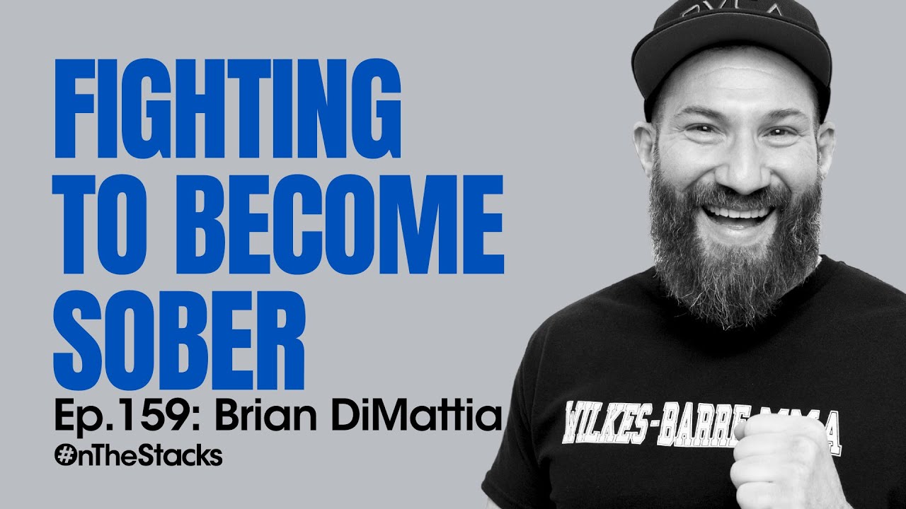 Brian DiMattia: The Sobering Truth About Addiction, Discovering MMA ...