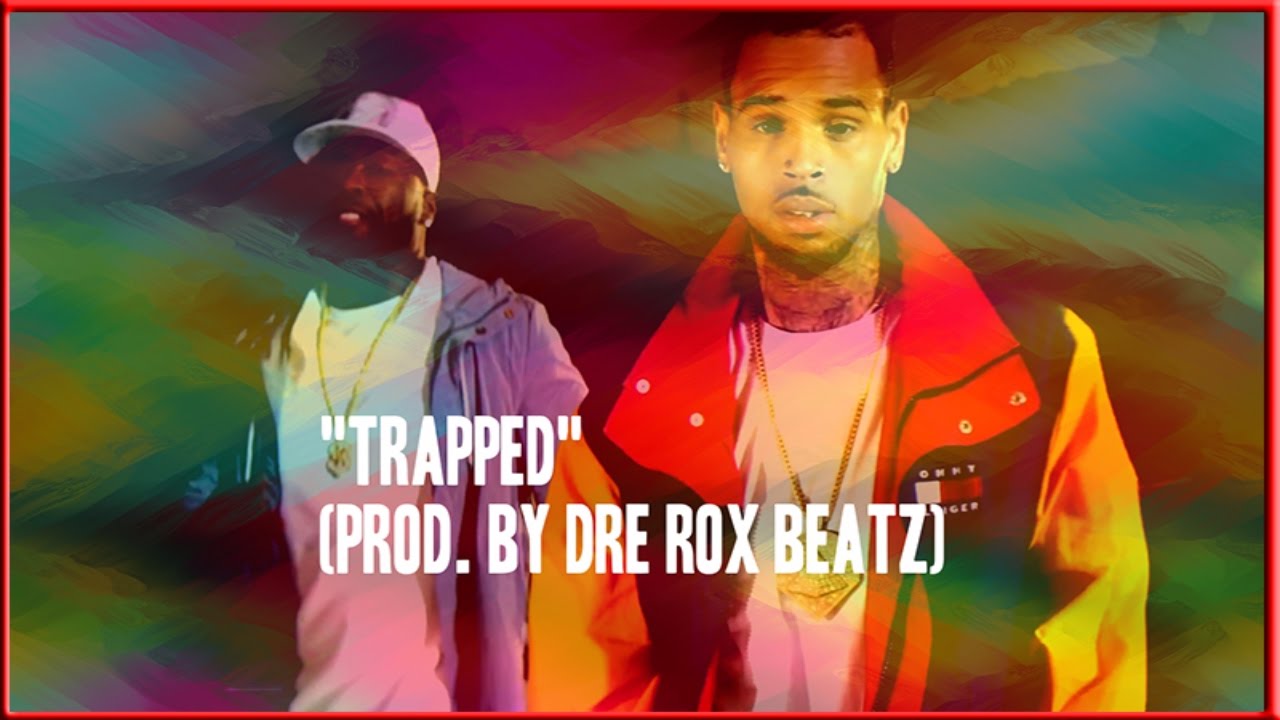 50 Cent x Chris Brown Type Beat - "Trapped" - Prod. By Dre Rox Beatz ...