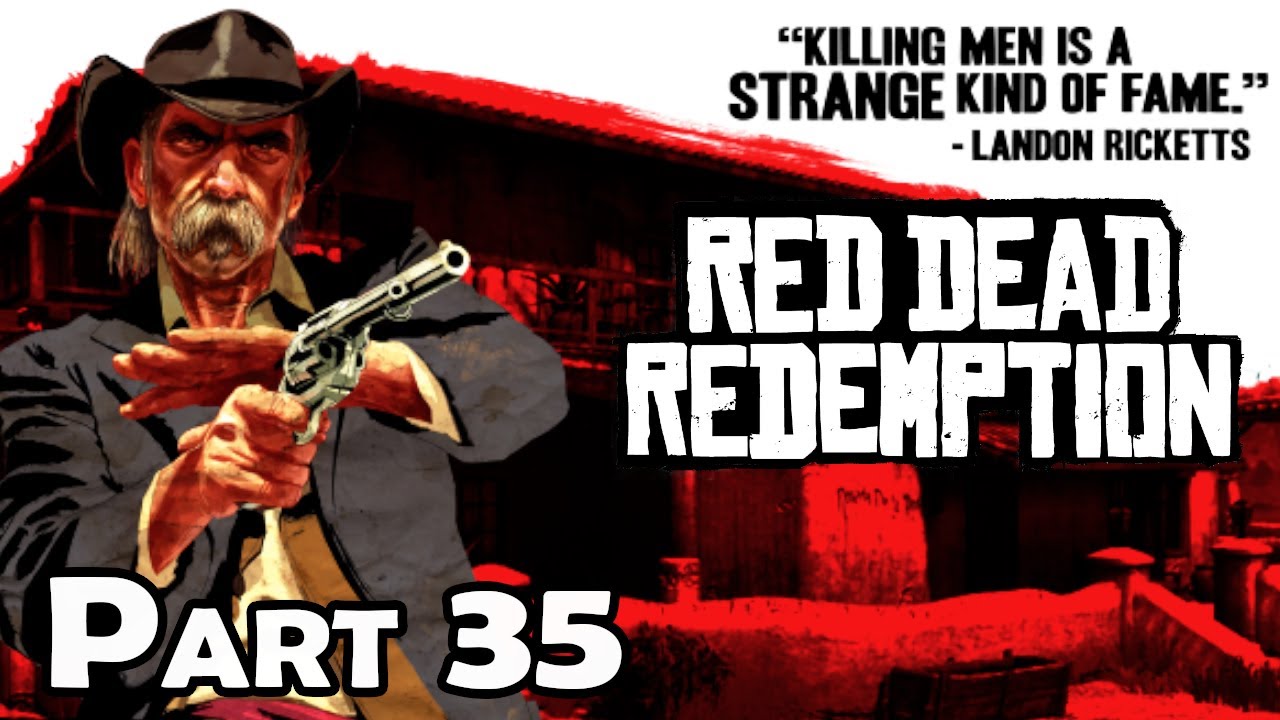 Red Dead Redemption | 100% Walkthrough | Part 35 - Dead Ends and Empy ...
