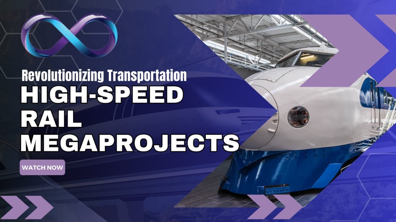 Changing the Game: High-Speed Rail Megaprojects Redefining ...