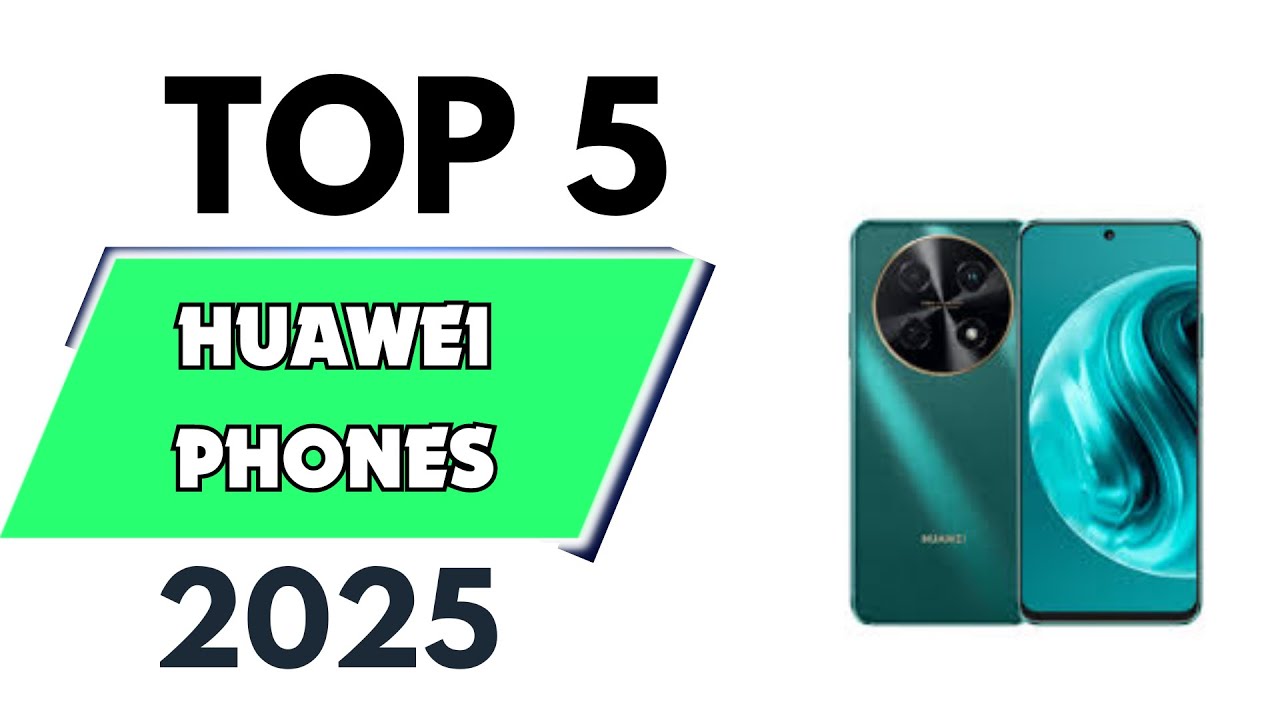 Top 5 best Huawei Phones of 2025 [don’t buy one before watching this ...