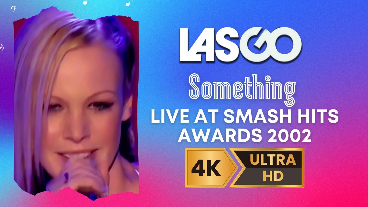 Lasgo - Something (Live Smash Hits Awards 2002) - YouTube