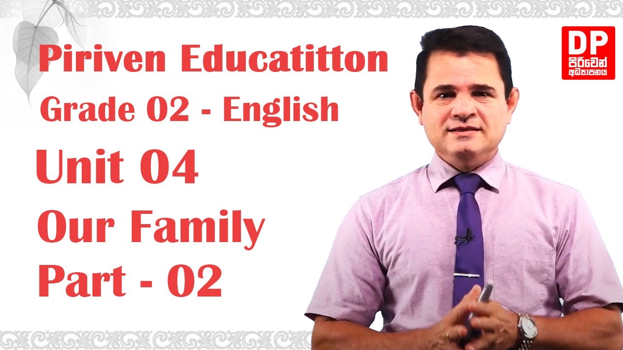 Unit 04 | Our family - Part 02 | Grade 02 | Piriven Education - English ...