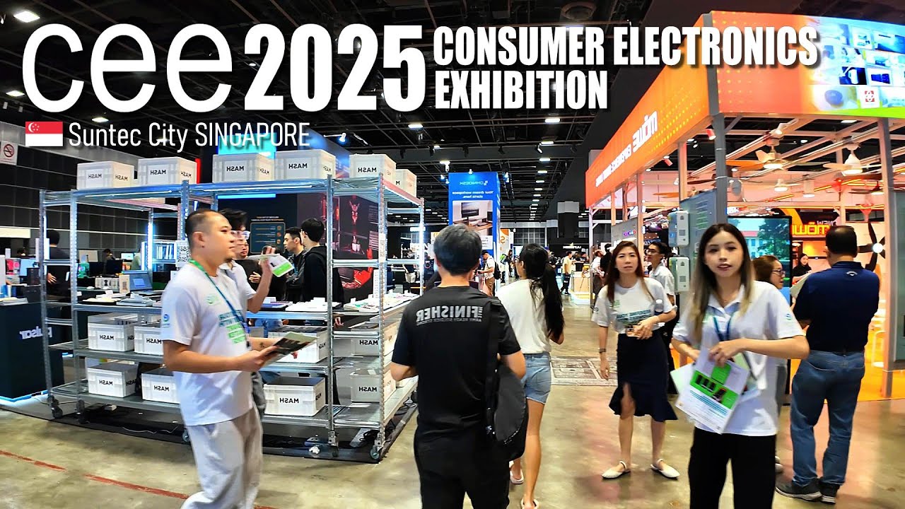Consumer Electronics Exhibition (CEE) May 2025 - Suntec, Singapore 🇸🇬 ...