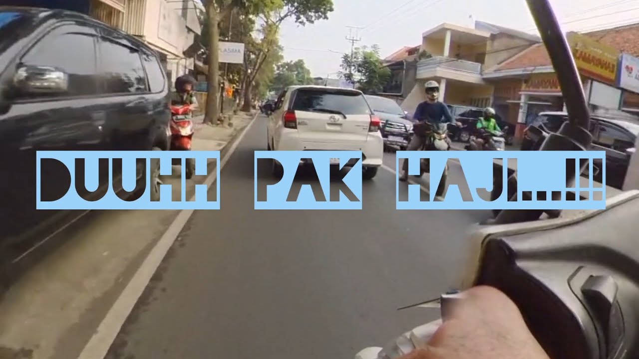 #VR - Duuhh #Pak #Haji Jangan Bikin #Celaka #Pengendara Lain #Atuh ...