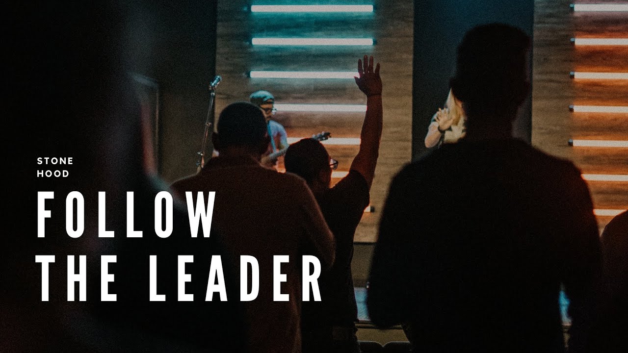 Follow the Leader | Stone Hood - YouTube