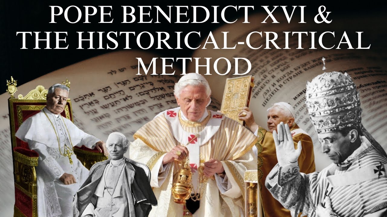 Pope Benedict XVI and the Historical-Critical Method - YouTube