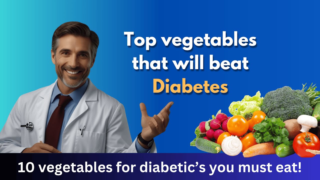 Top 10 Vegetables for Managing Diabetes Naturally - YouTube