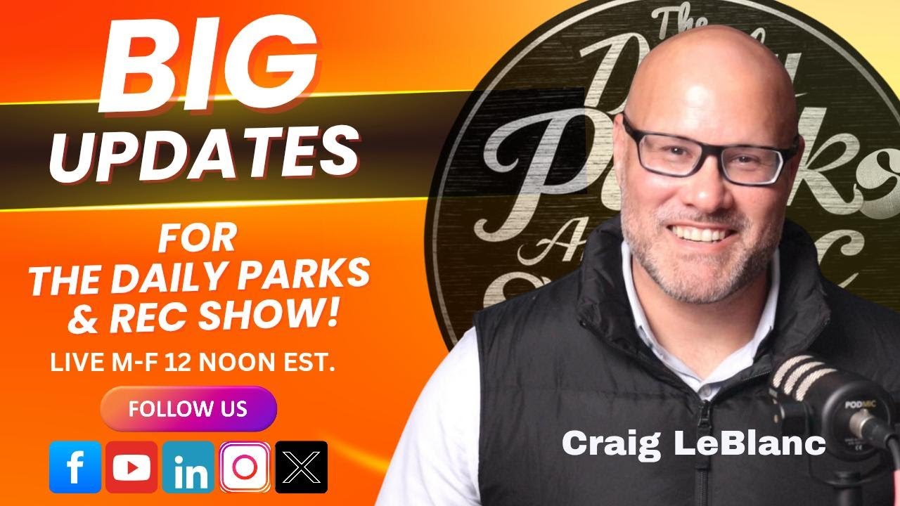 Ep#62 w/ Craig LeBlanc on The Daily Parks & Rec Show Live 12Noon EST ...