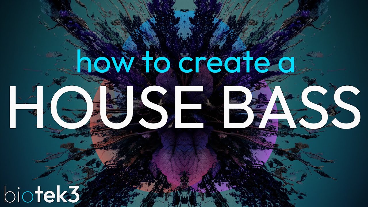 BioTek 3 - How to Create a HOUSE BASS | Sound Design Tutorial - YouTube