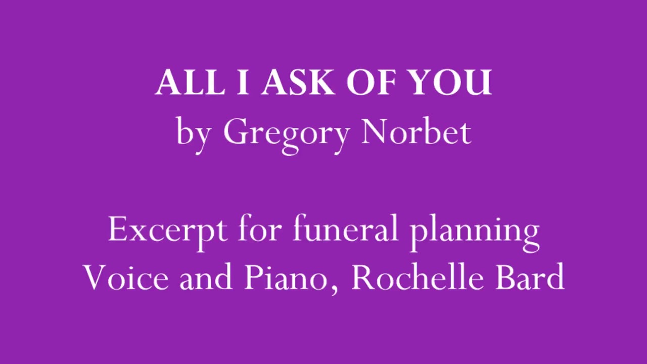 All I Ask of You, by Gregory Norbet - YouTube