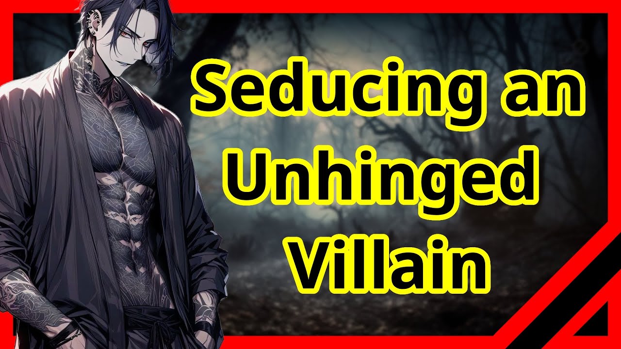 Unhinged Villain Doesn’t Know How To Handle Your Affection [M4A ...