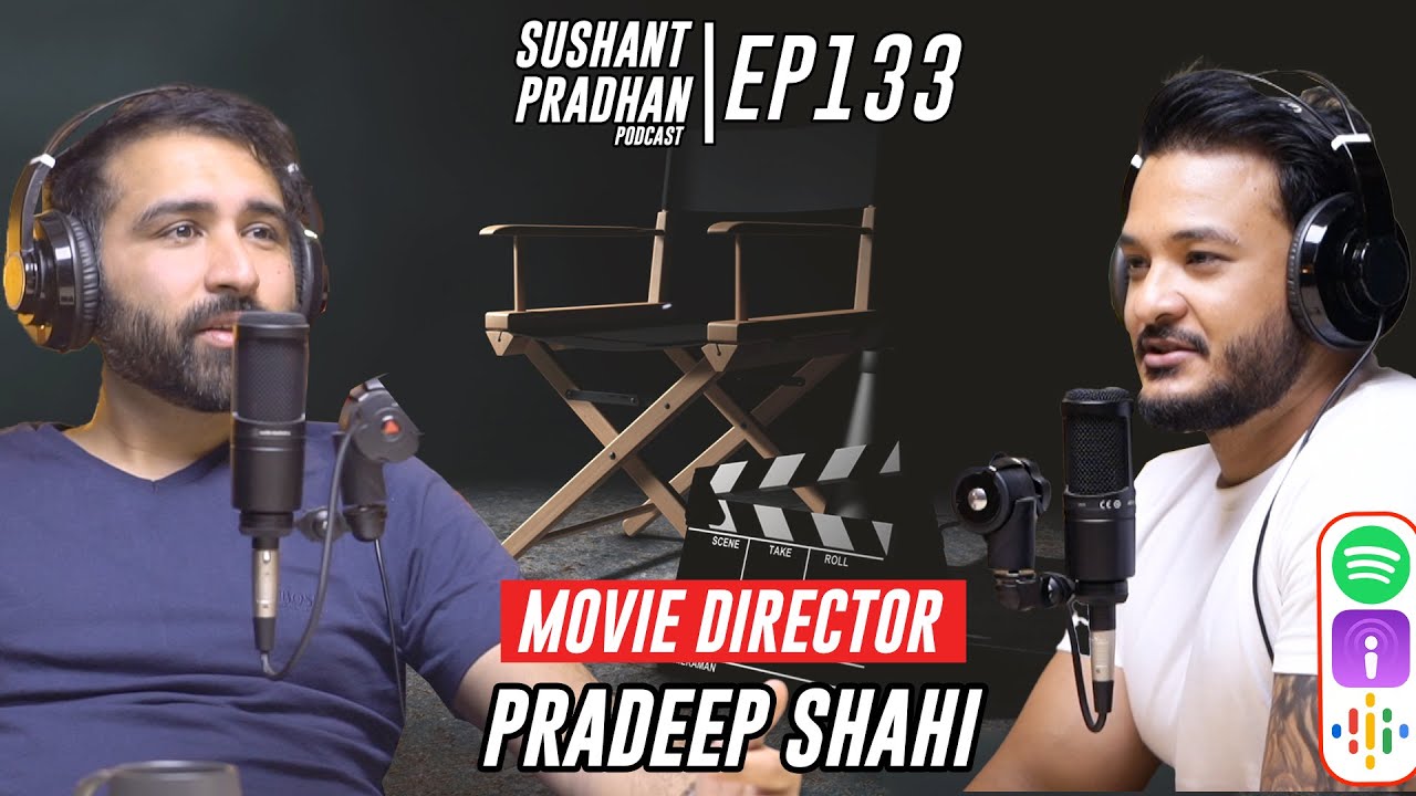 Episode 133: Pradeep Shahi | Movies, Series, Technology, Film Industry ...