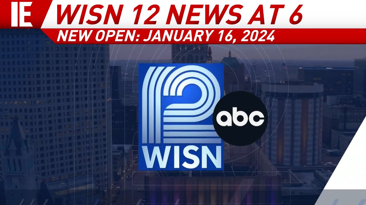WISN 12 News at 6 - [New Open] January 16, 2024 - YouTube