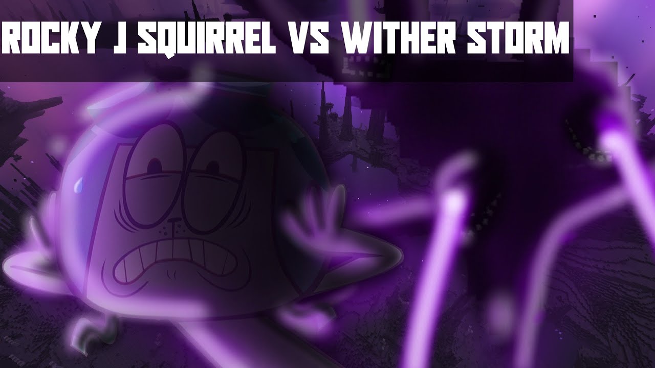 ROCKY J SQUIRREL VS WITHER STORM (BOSS BATTLE ANIMATION) - YouTube