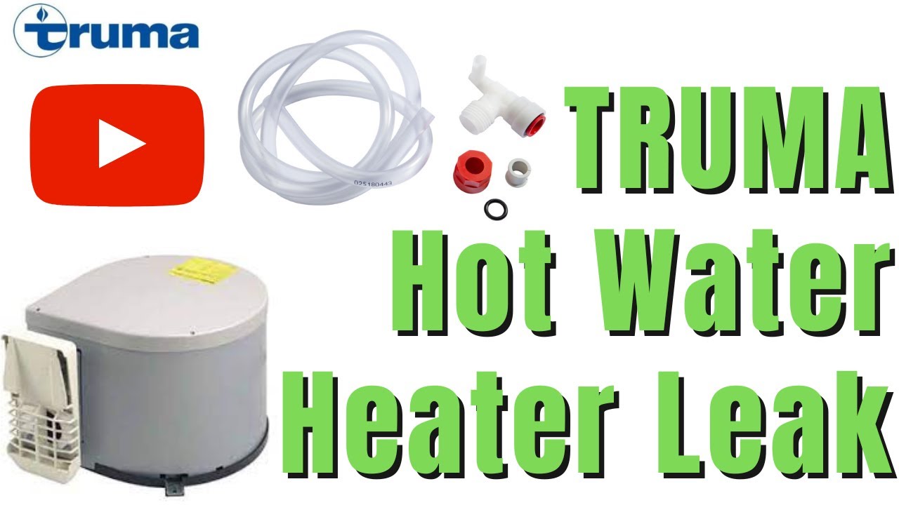 Truma RV Water Heater Leak (Ultrastore camper) - YouTube