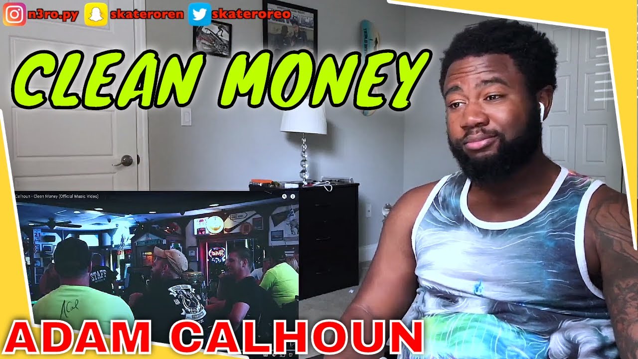 Adam Calhoun - Clean Money (Official Music Video) - REACTION - YouTube