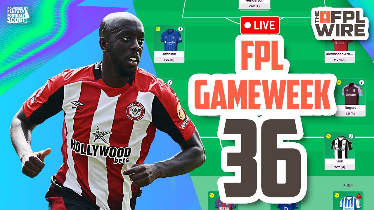 FPL Gameweek 36 Pod | The FPL Wire | Fantasy Premier League Tips 2024/ ...