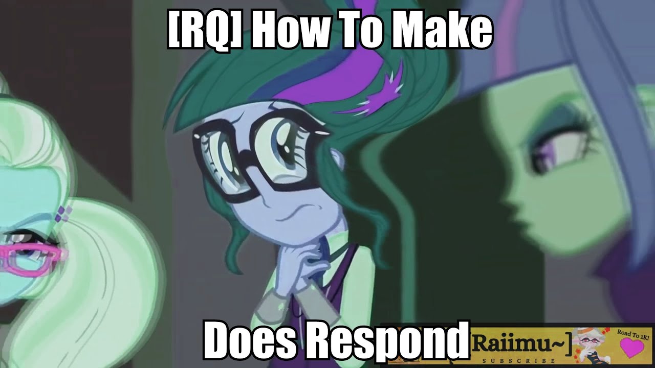 [RQ] How To Make Does Respond - YouTube