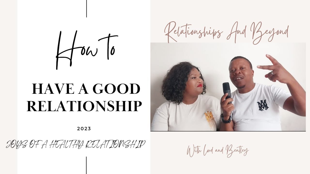 HOW TO HAVE A HEALTHY RELATIONSHIP 2023 - YouTube