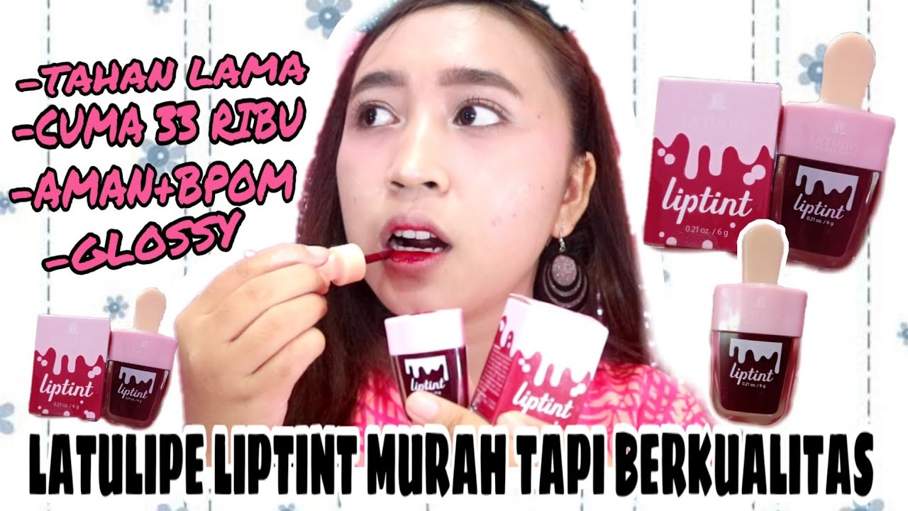 LIPTINT MURAH & TAHAN LAMA - LATULIPE LIPTINT CUMA 33K + ANTI BIKIN ...