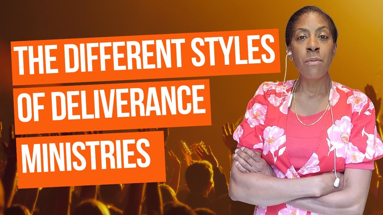 The Different Styles of Deliverance Ministries - YouTube