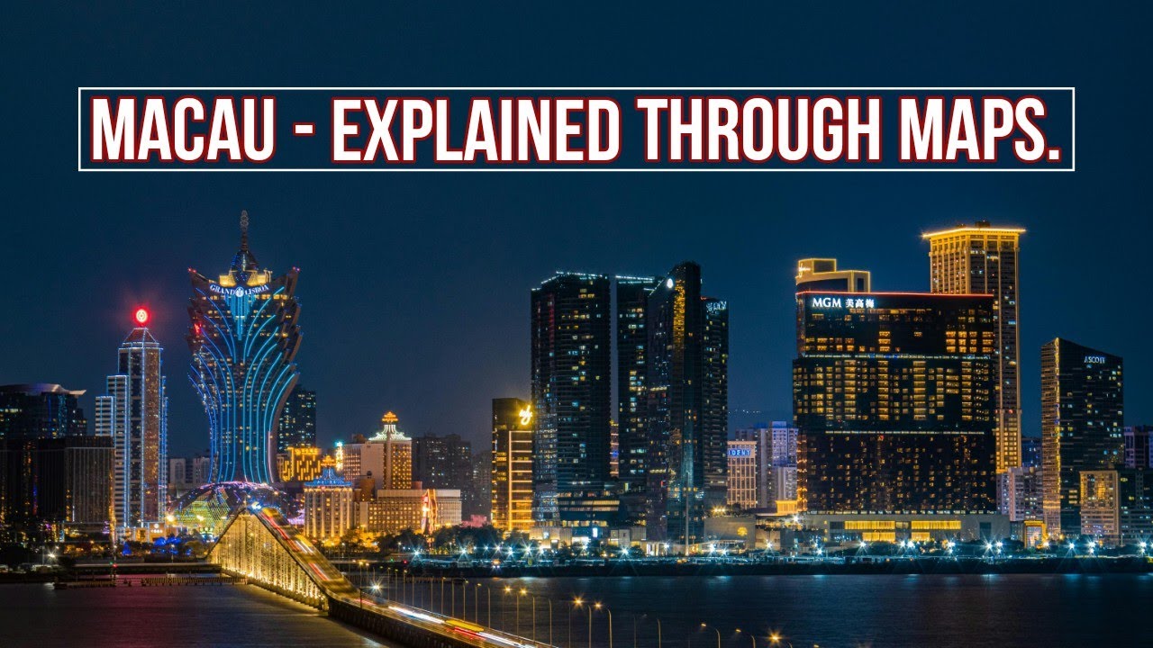Macau (SAR) - Explained Through Maps. - YouTube