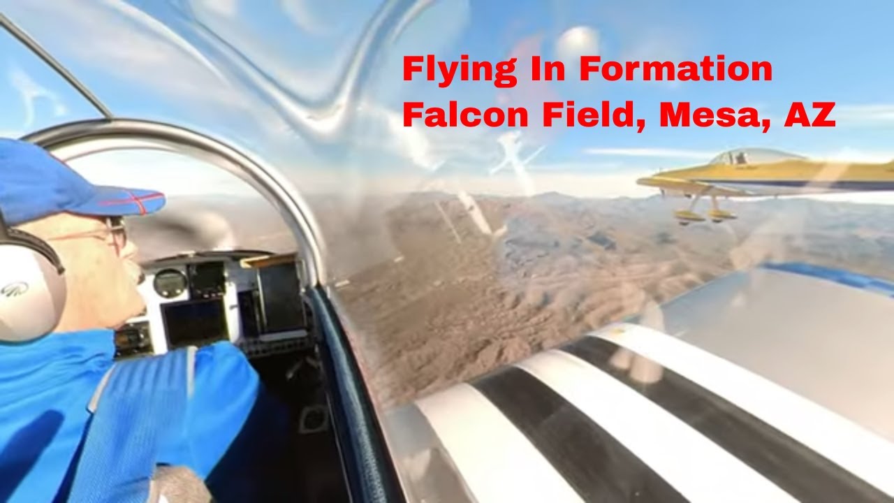 Flying In Formation At Falcon Field, Mesa, Arizona - YouTube