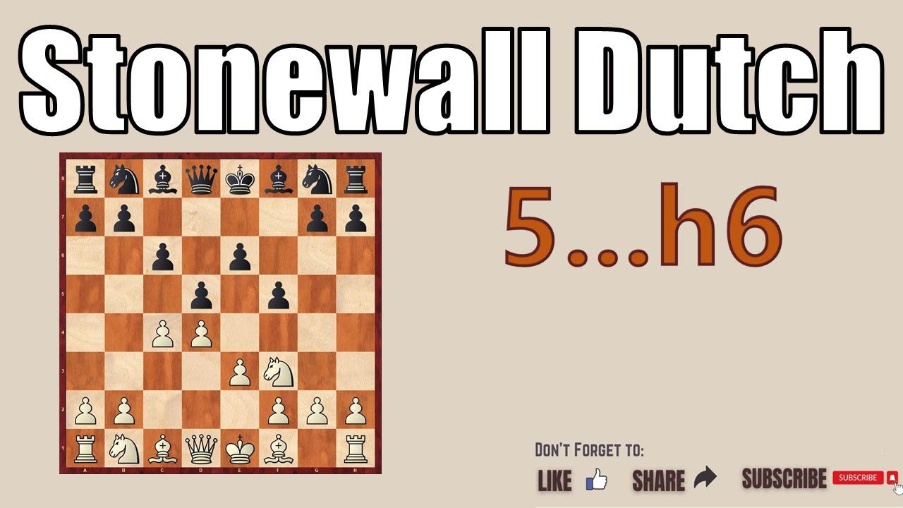 Series 5 || Stonewall Dutch || 5...h6 - YouTube