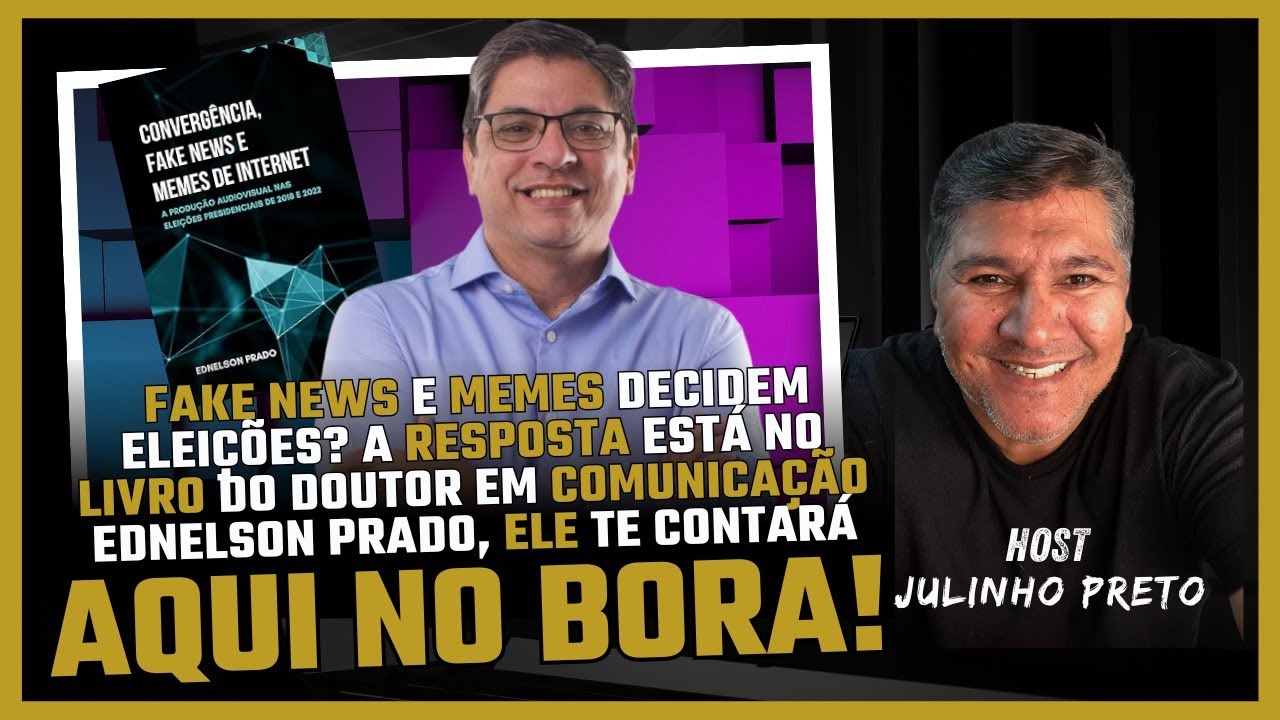 A VOLTA do BORA ESCUTAR! | O IMPACTO dos MEMES e FAKE NEWS na POLÍTICA ...