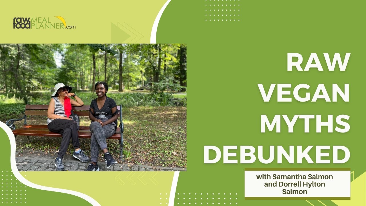 Raw Vegan Myths Debunked - YouTube
