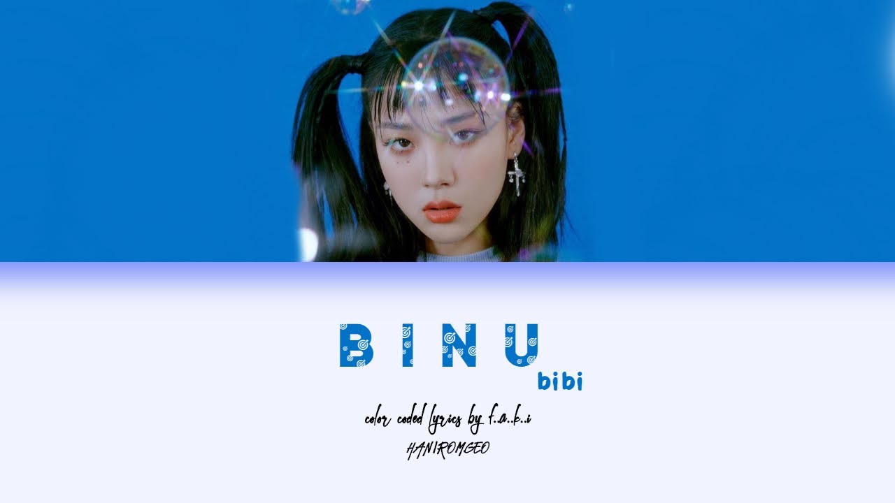 BIBI - BINU [Color Coded Lyrics Han/Rom/Geo] - YouTube