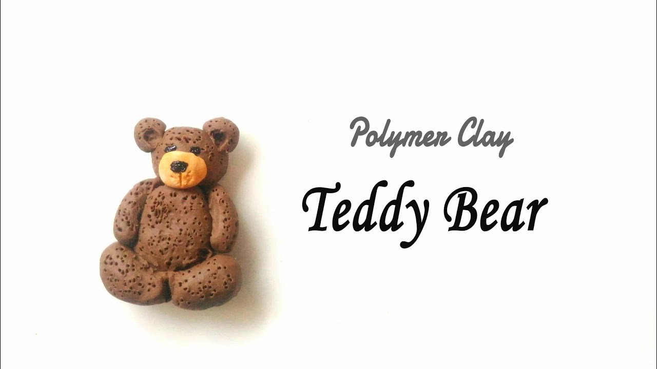 Polymer Clay Teddy Bear Tutorial | Clay modelling | Teddy Day Gift Idea ...