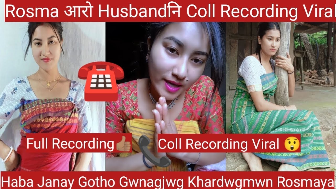 Rosma Brahma Aru Beni Husbandनि Coll Recording Viral Full Video - YouTube