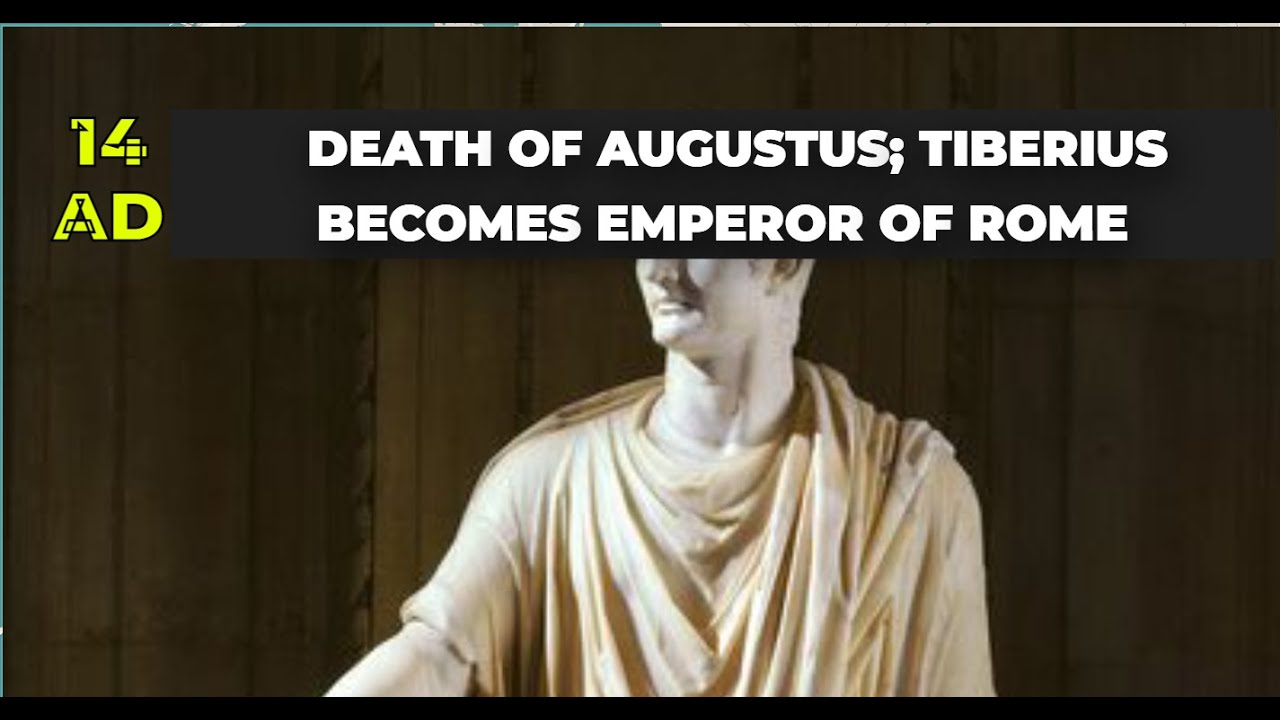 14 AD – Death of Augustus; Tiberius becomes Emperor of Rome - YouTube