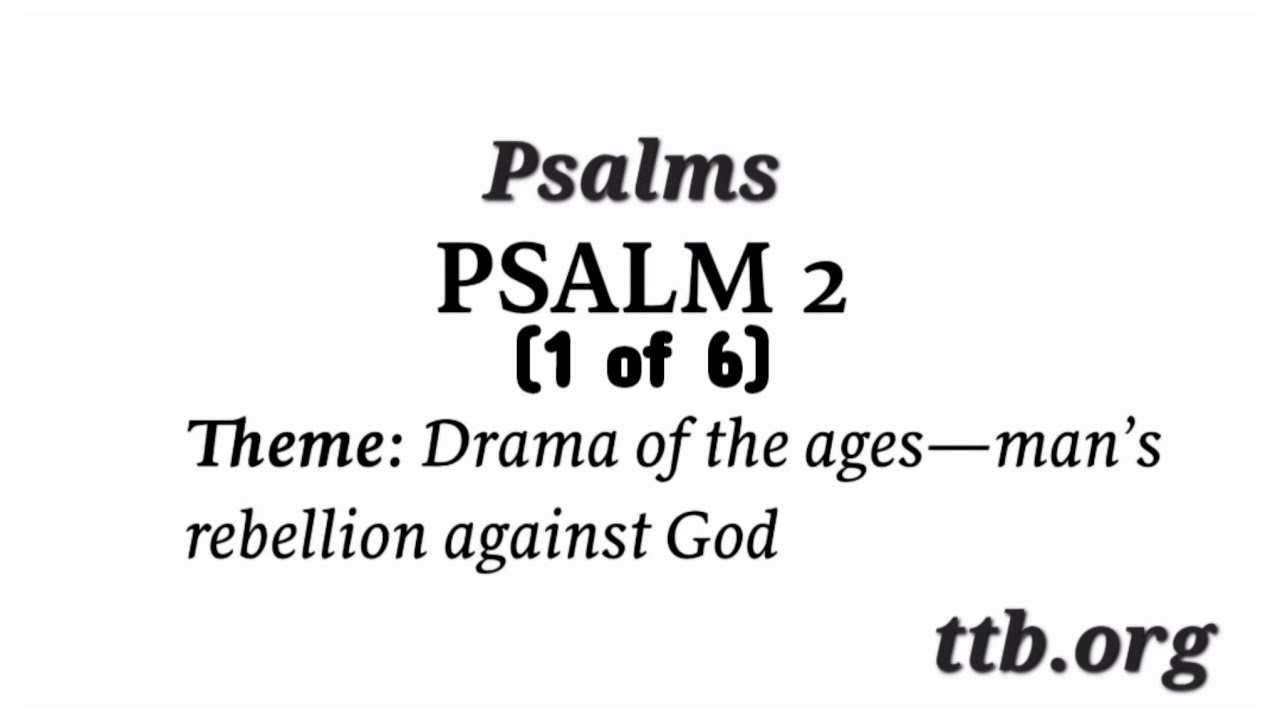 Psalm Chapter 2 (Bible Study) (1 of 6) - YouTube