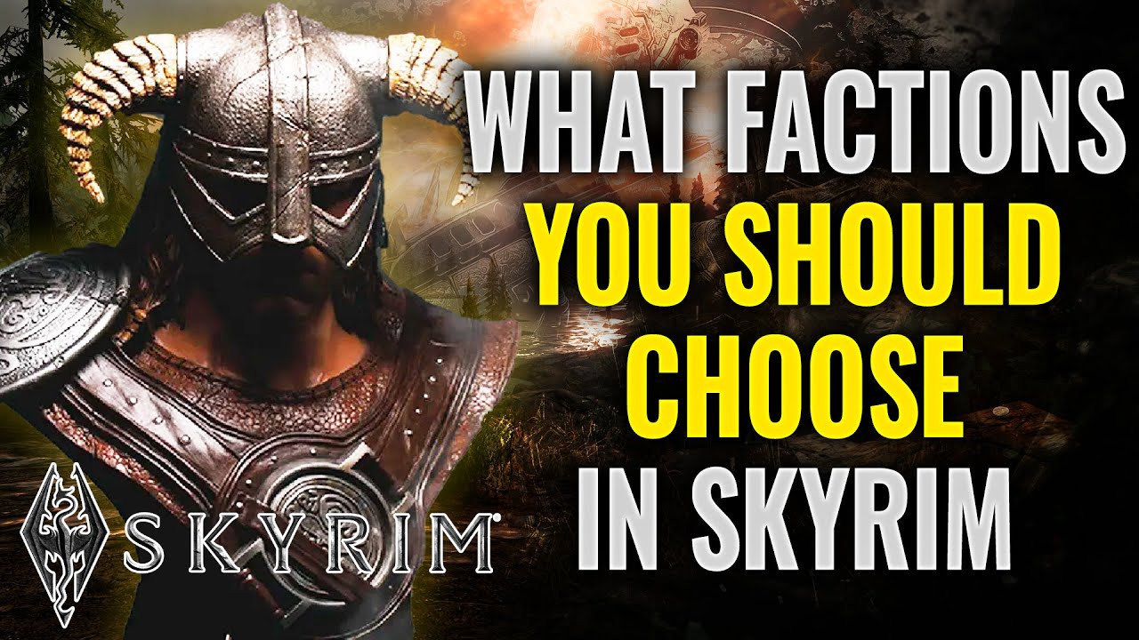 Which Factions Should You Choose In Skyrim - YouTube