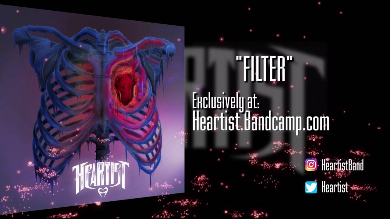 Heartist - Filter (Previously Unreleased B-Side) - YouTube