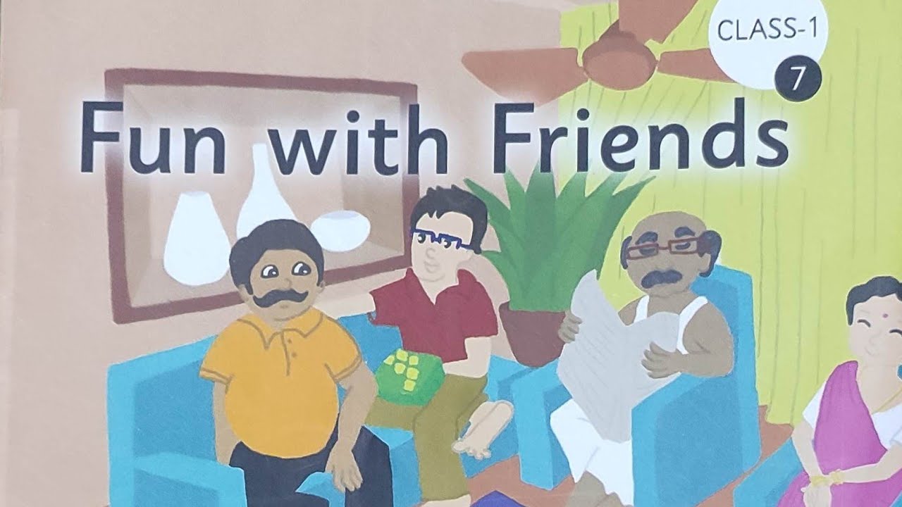 class 1 english chapter 7 fun with friends | story reading | how to ...