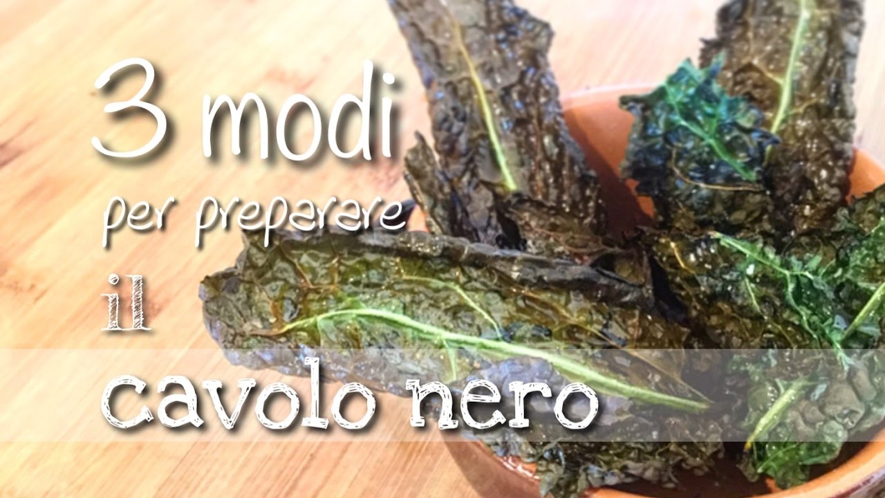 Tre modi diversi per preparare il CAVOLO NERO - YouTube