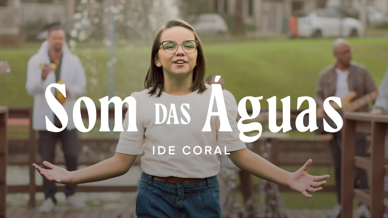 SOM DAS ÁGUAS - IDE CORAL - YouTube