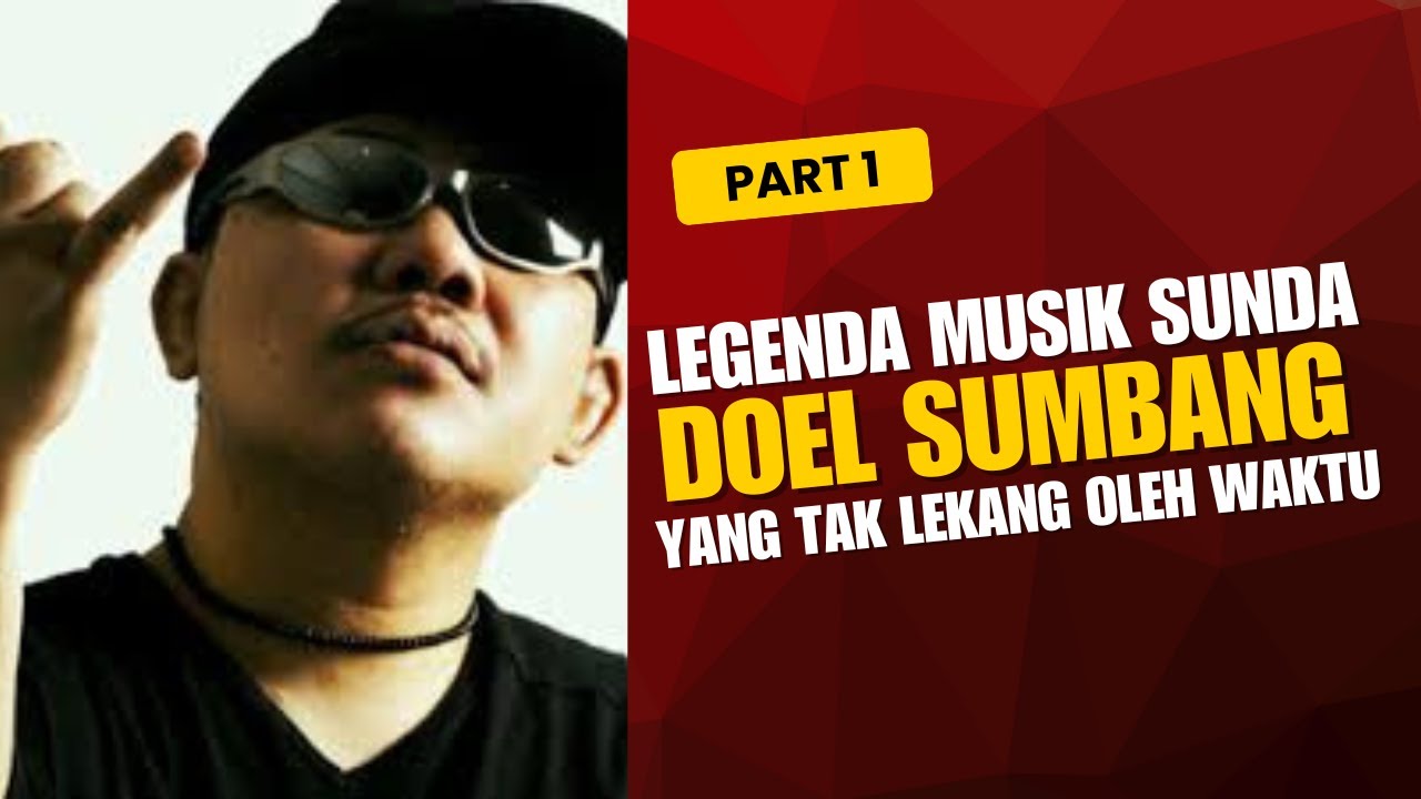 Doel Sumbang – Legenda Musik Sunda | Kisah Lengkap & Perjalanan Karier ...