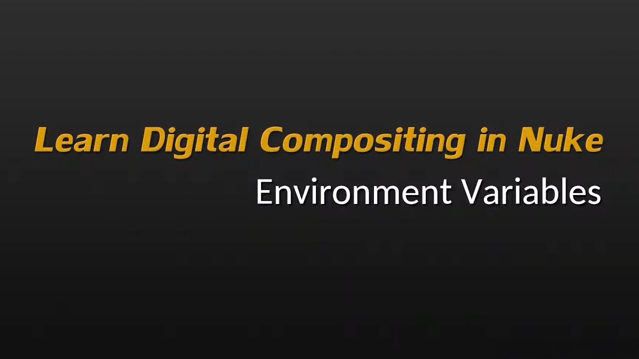 NK201 4-6 Learn Nuke / NukeX - Environment Variables in Nuke - YouTube