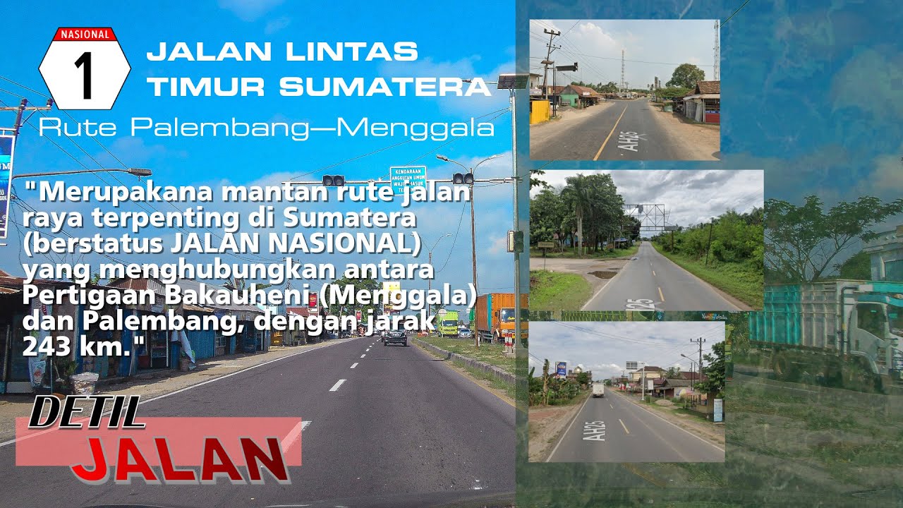DetilJalan: Jalan Lintas Timur Sumatera (Rute Palembang–Menggala; 243 ...