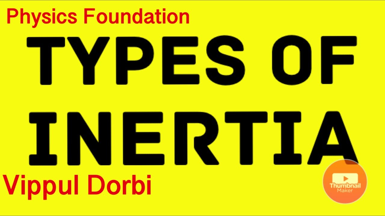 Types Of Inertia by Vippul Dorbi || Class 11th Class9th || Physics ...
