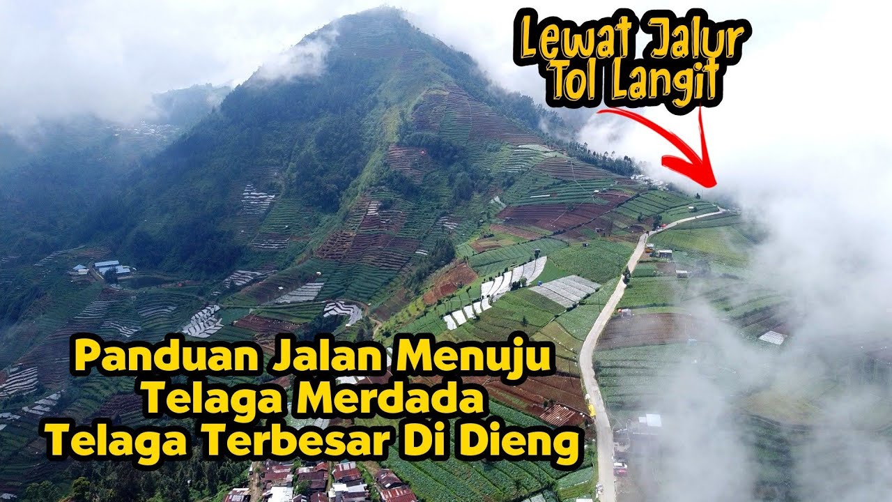 Rute Menuju Telaga Merdada Telaga Terbesar Di Dieng - YouTube