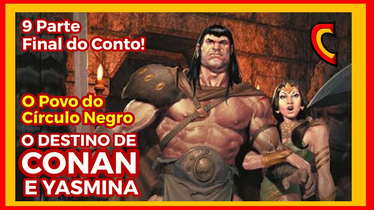 O POVO DO CIRCULO NEGRO 9 PARTE - FINAL ÉPICO DE CONAN E YASMINA - YouTube