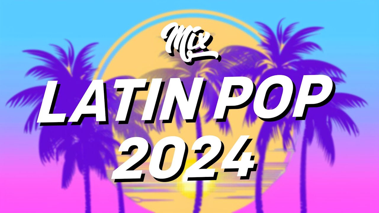 🌅 MIX LATIN POP 2024 🌴🎶MIX CANCIONES DE MODA 2024 🎶 LO MAS SONADO - YouTube