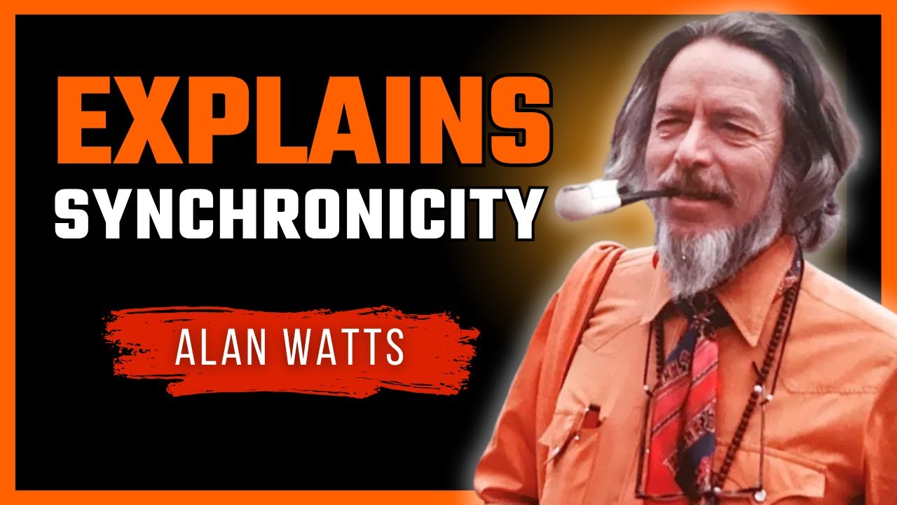 ALAN WATTS - Explains Synchronicity | The Truth No One Tells You About ...