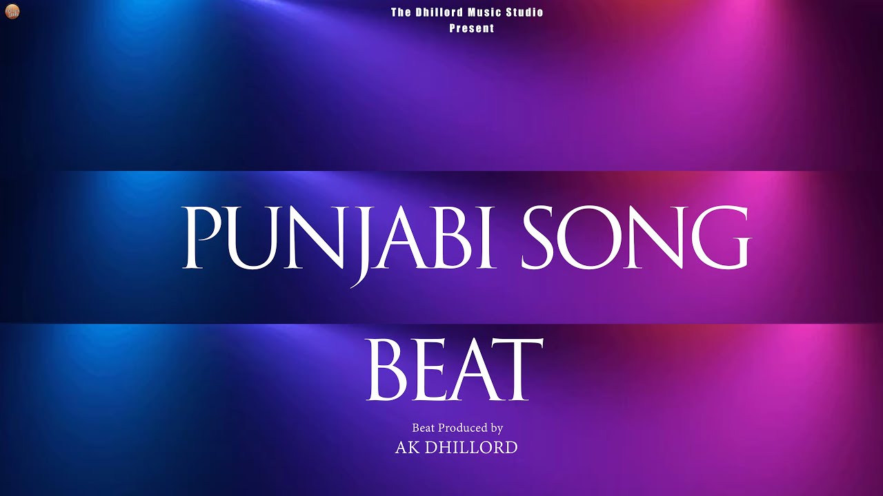 Punjabi Beat | Official Audio | Music Ak Dhillord | Punjabi Song Beat ...